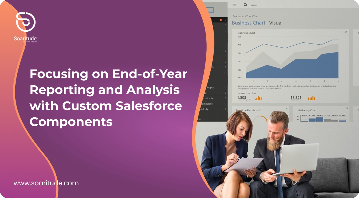 Focusing on End-of-Year Reporting and Analysis with Custom Salesforce ...